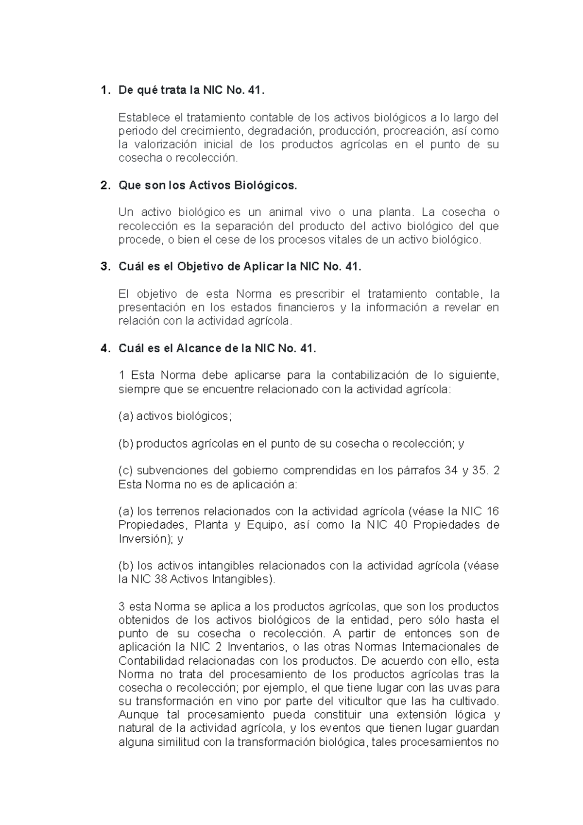 NIC 41 Y 16 - NIC 41 - De qué trata la NIC No. 41. Establece el ...