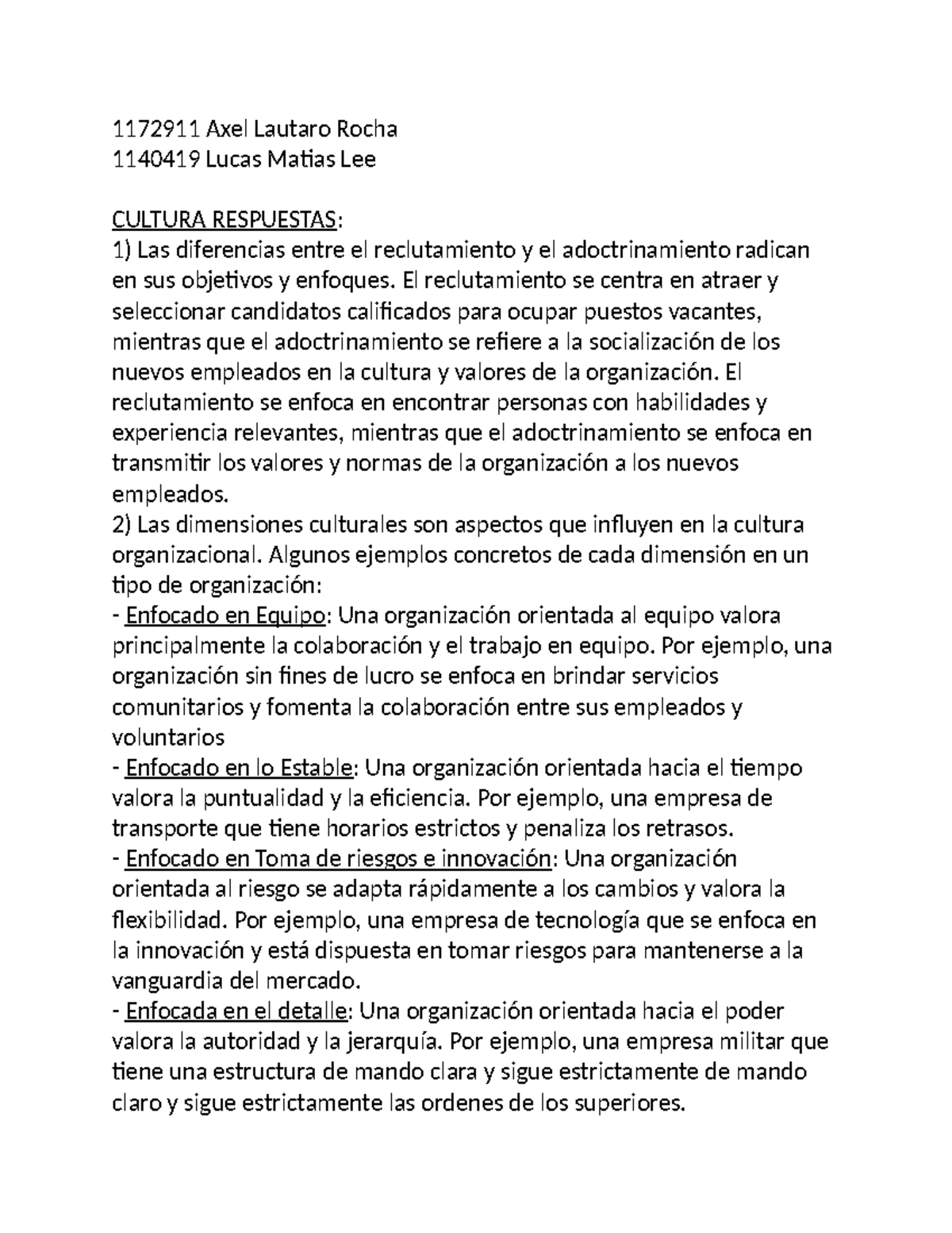 Cultura y Etica respuestas - 1172911 Axel Lautaro Rocha 1140419 Lucas ...