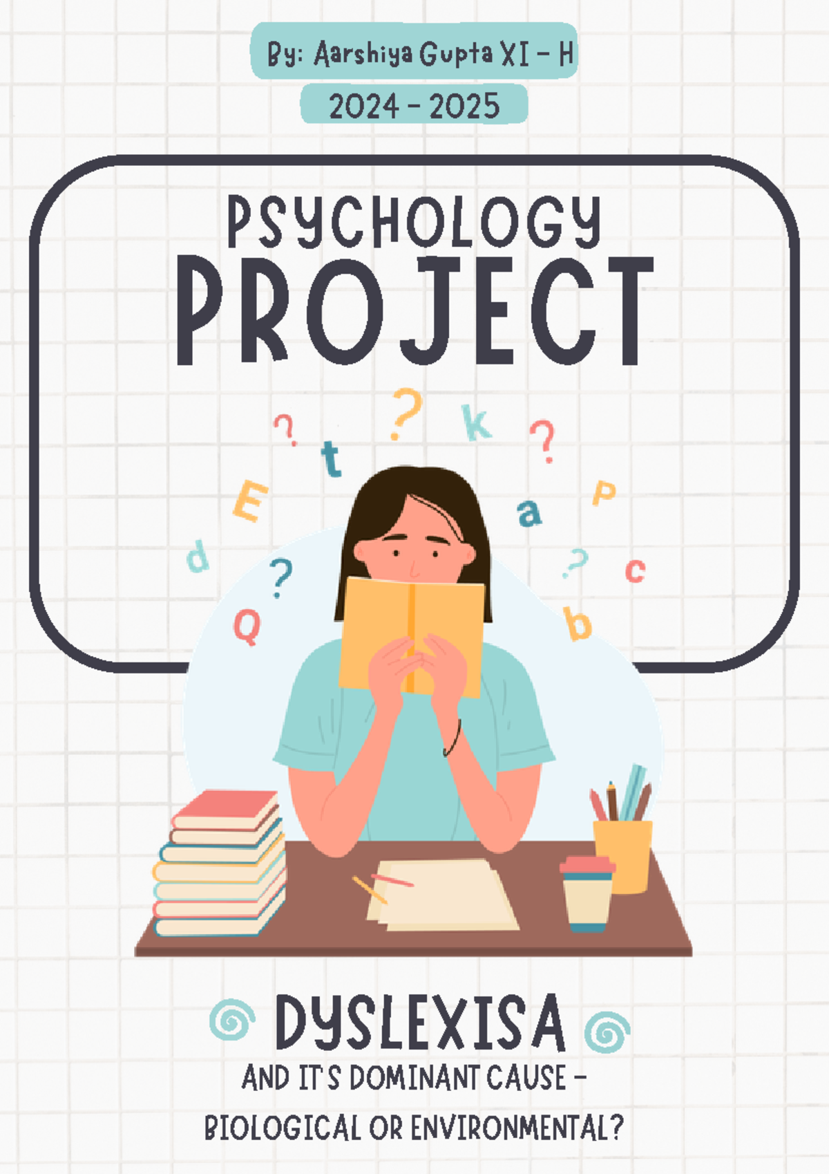 Psychology Project - PROJECT PSYCHOLOGY By: Aarshiya Gupta XI - H 2024 ...