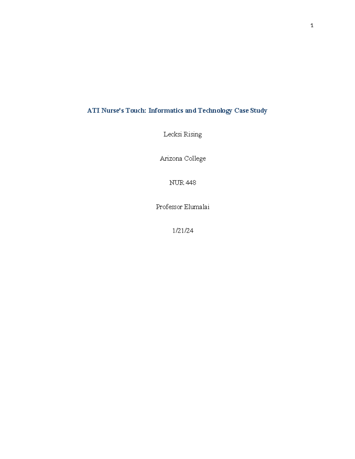 Nur 448 informatics case study - ATI Nurse's Touch: Informatics and ...