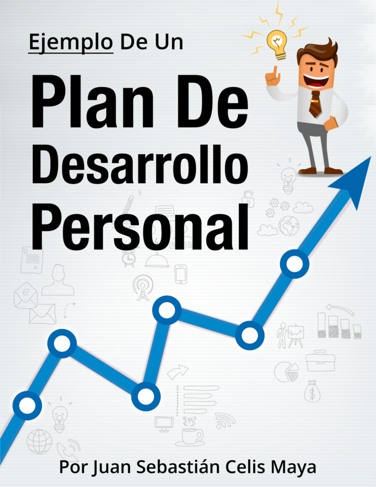 Plan-desarrollo-personal - Bienvenido Haz tomado una gran decisión al ...