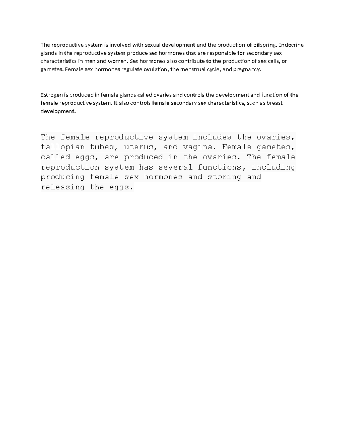 The reproductive system is involved with sexual development and the ...