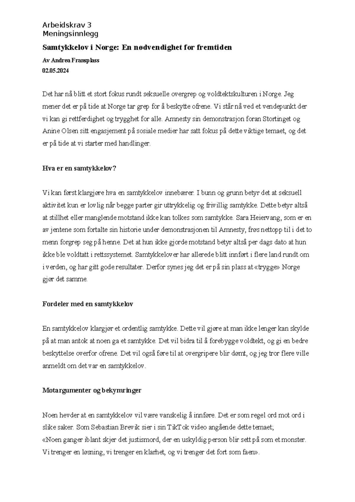 Samtykkelov i Norge - Arbeidskrav. Skriv en appell/ meningsinnlegg om et tema du brenner for ...