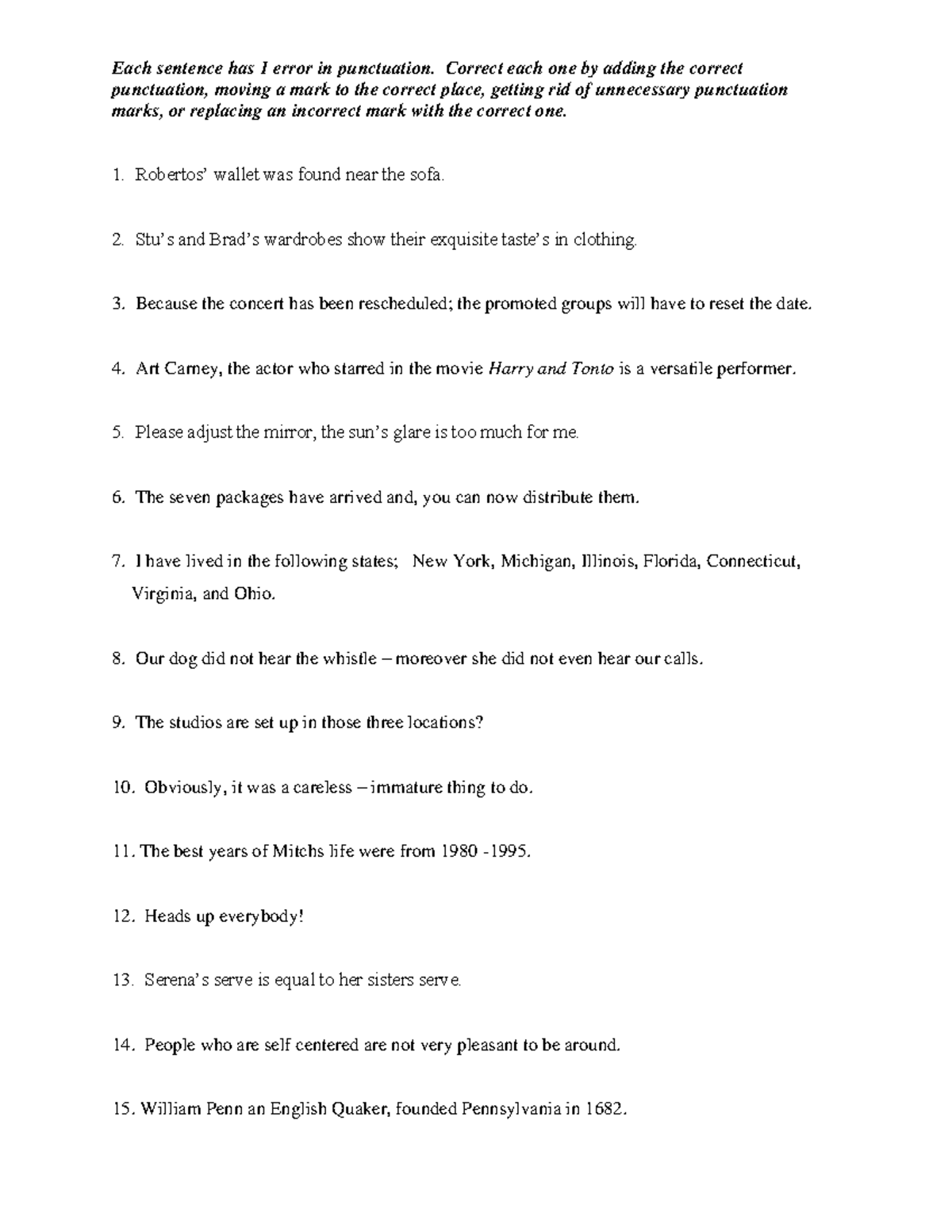 Punctuation marks - Each sentence has 1 error in punctuation. Correct each one by adding the ...