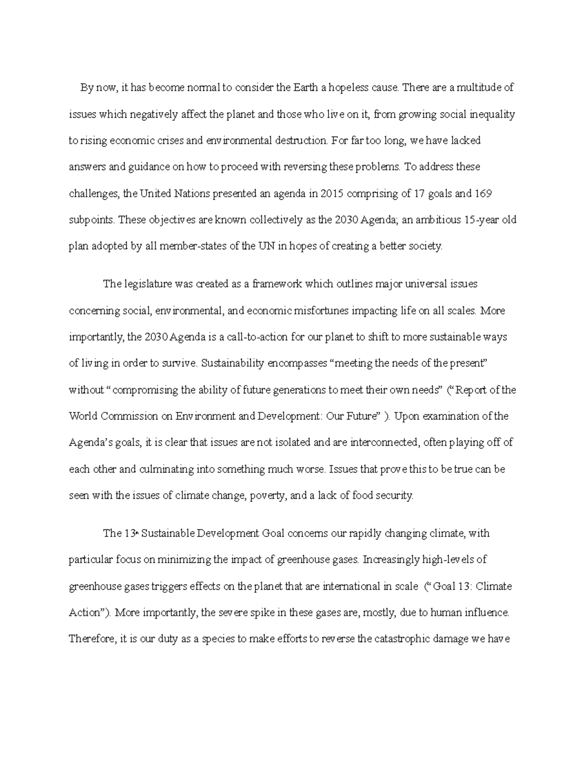 Global Issues Essay 1 Part 1 - By now, it has become normal to consider ...