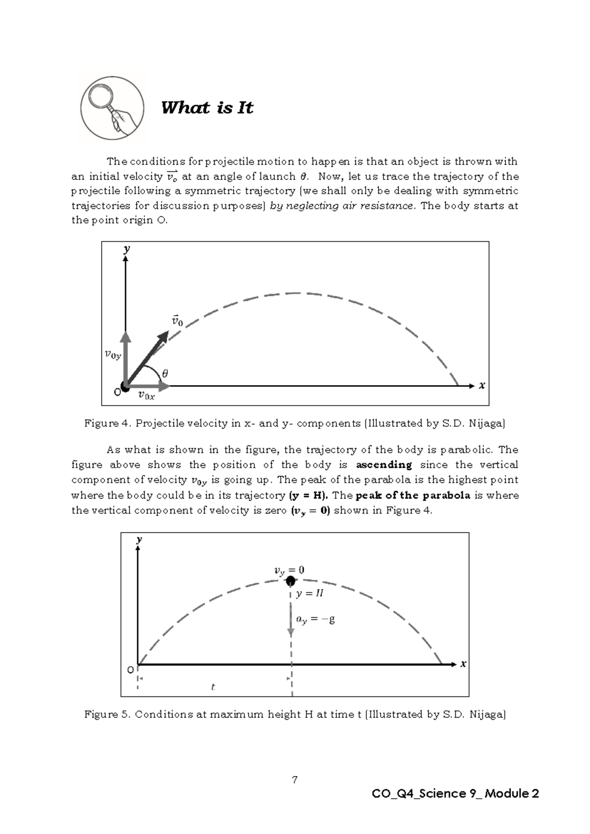 QUIZ-2 - 7 What is It The conditions for projectile motion to happen is ...