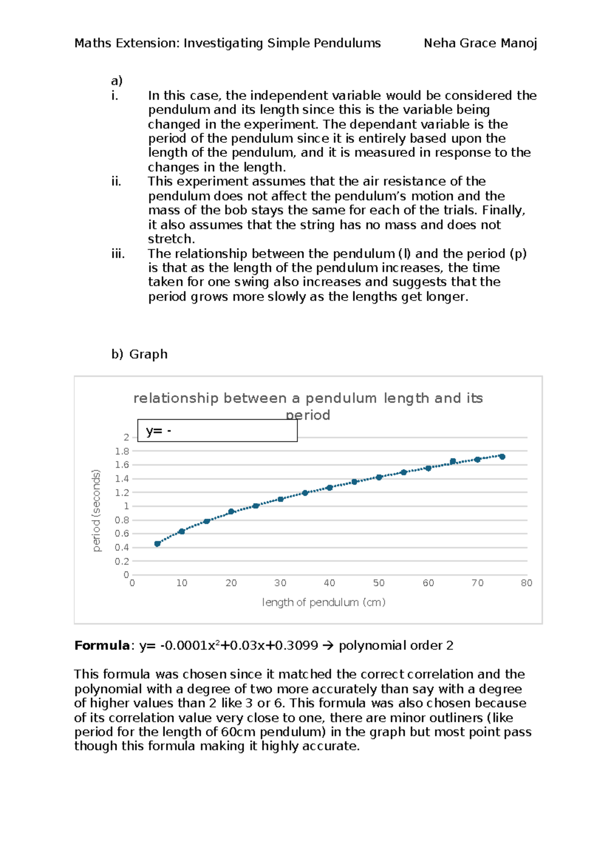 Simple Pendulum experiment - a) i. In this case, the independent variable would be considered ...