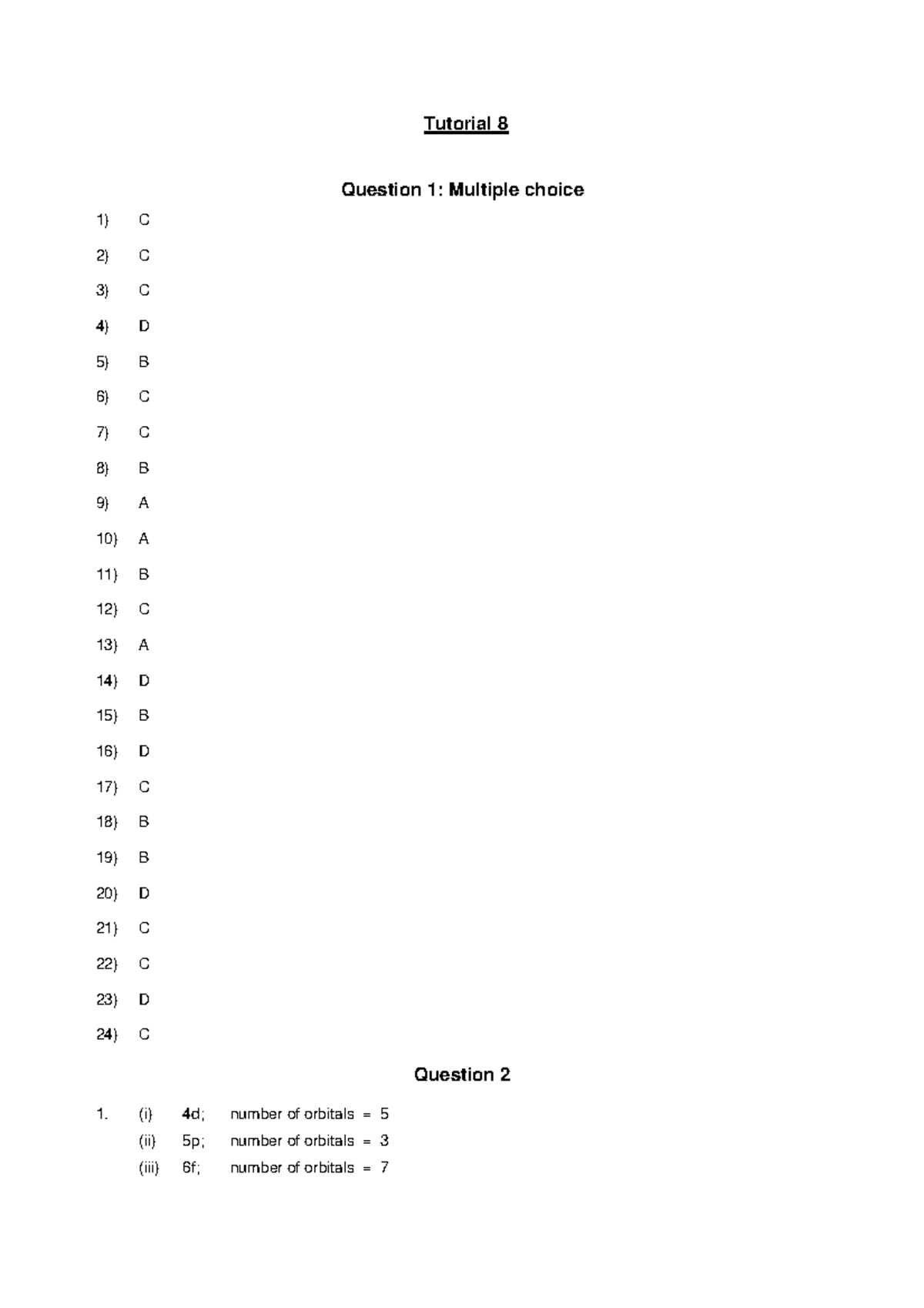 Tutorial 8 Memo - Tutorial 8 Question 1: Multiple choice 1) C 2) C 3) C 4) D 5) B 6) C 7) C 8) B ...