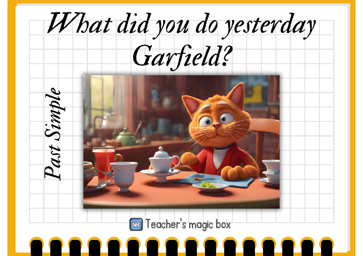 Garfield Past Simple - What did you do yesterday Garfield? Past Simple ...