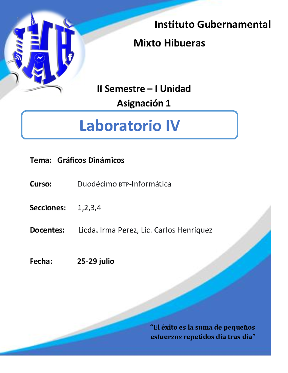 Asignación 1 Laboratorio IV I unidad II semestre - Instituto Gubernamental Mixto Hibueras II ...