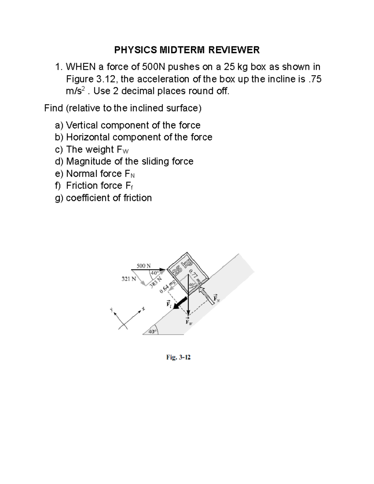 Physics Midterm Reviewer 1 - PHYSICS MIDTERM REVIEWER WHEN a force of ...
