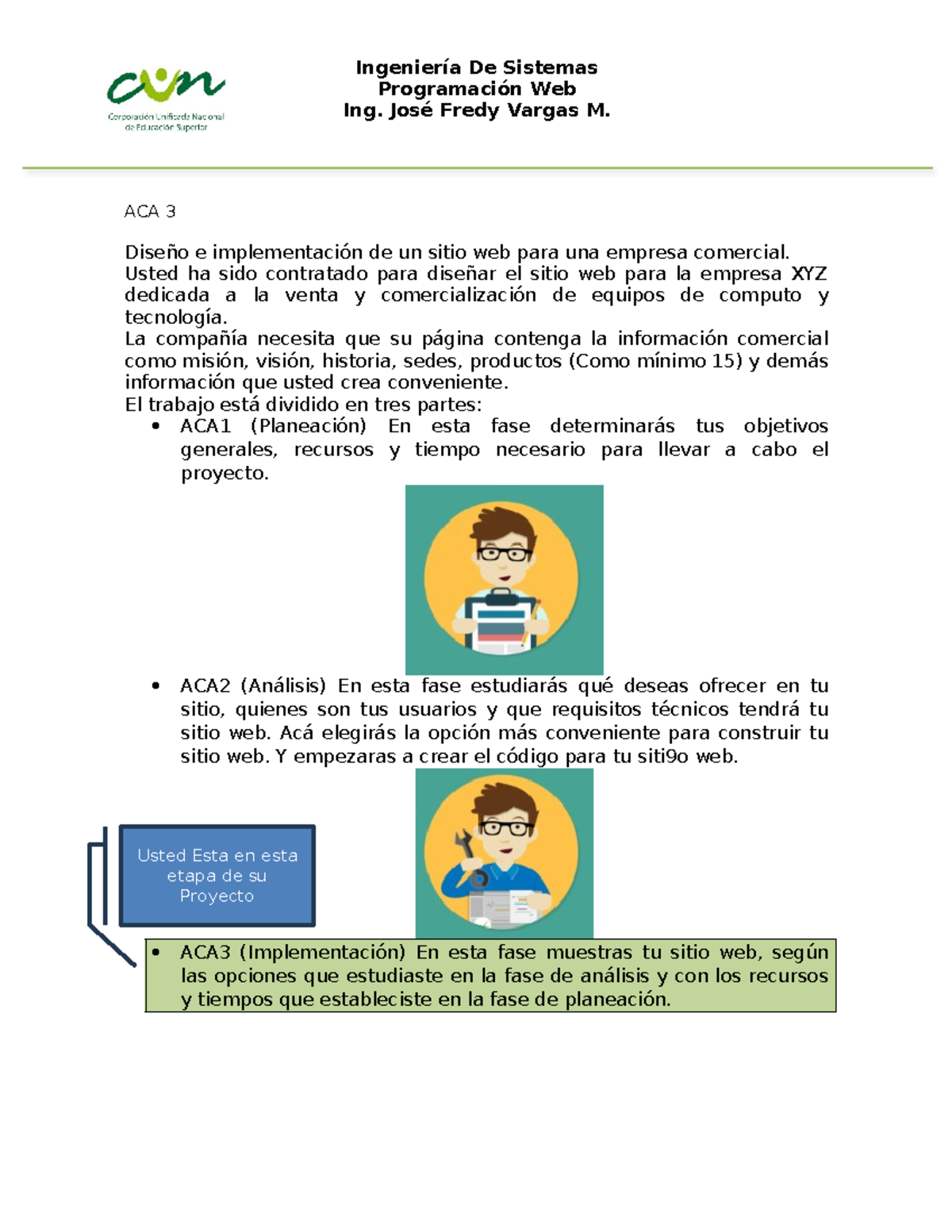 ACA 3 - ACA 2 - Ingeniería De Sistemas Programación Web Ing. José Fredy Vargas M. ACA 3 Diseño e ...
