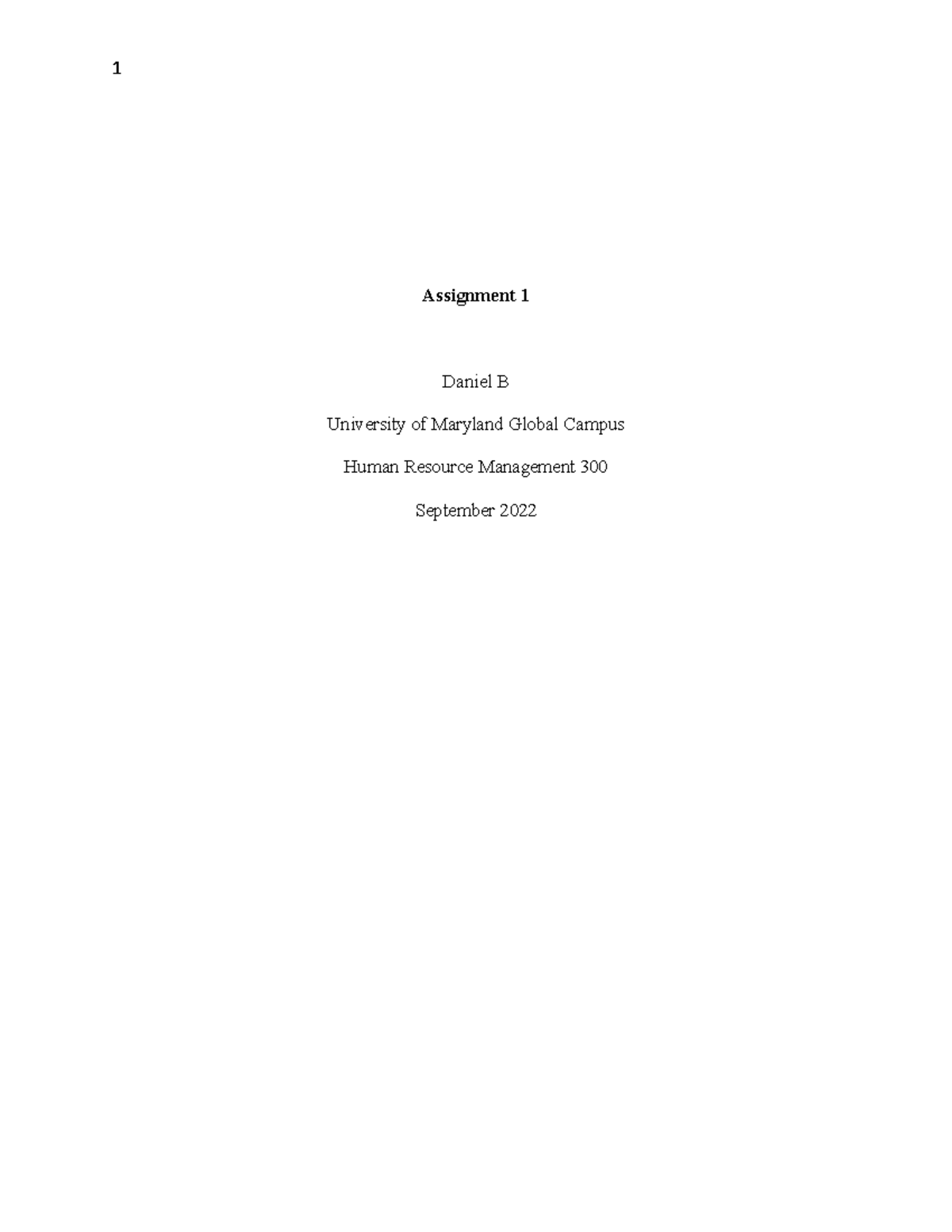 HRMN 300 Assignment 1 - Assignment 1 Daniel B University of Maryland Global Campus Human ...