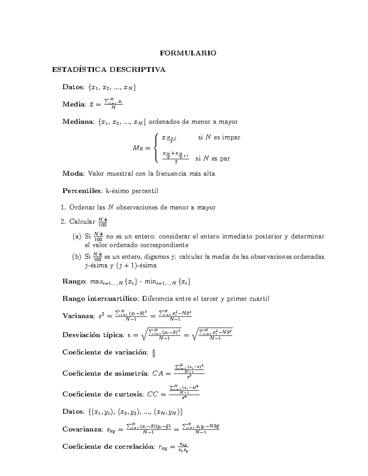 Formulario Estadística Descriptiva - FORMULARIO ESTAD ́ISTICA DESCRIPTIVA Datos: {x 1 , x 2 ...