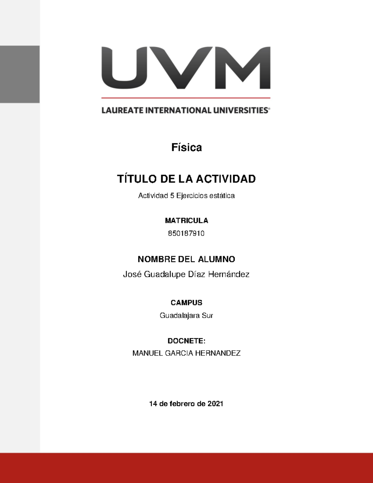 A#5 JGDH - ejercicios - Física TÍTULO DE LA ACTIVIDAD Actividad 5 ...