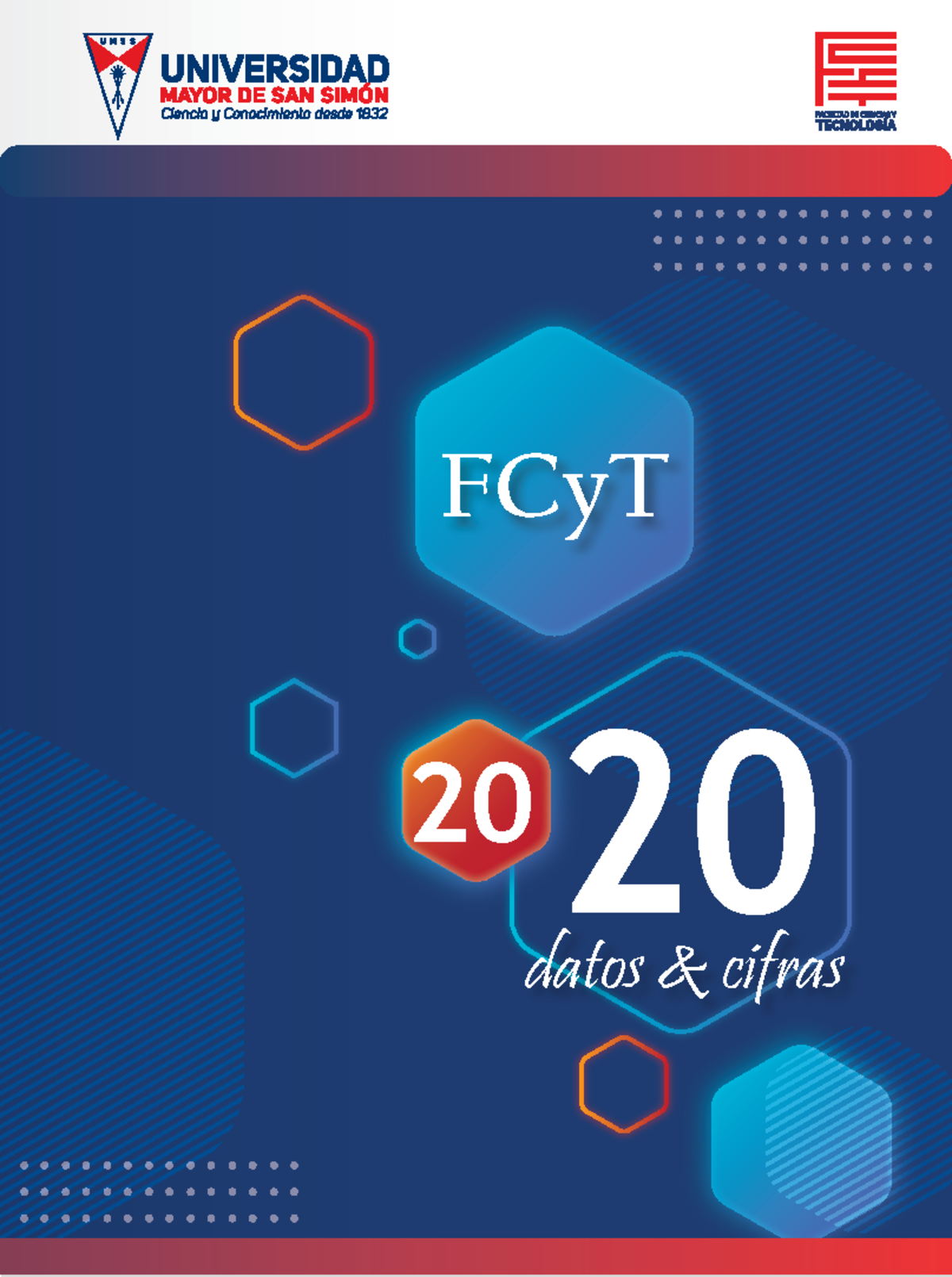 Revista 2020 - FCyT datos & cifras 20 20 CRÉDITOS AUTORIDADES: Ing. M ...