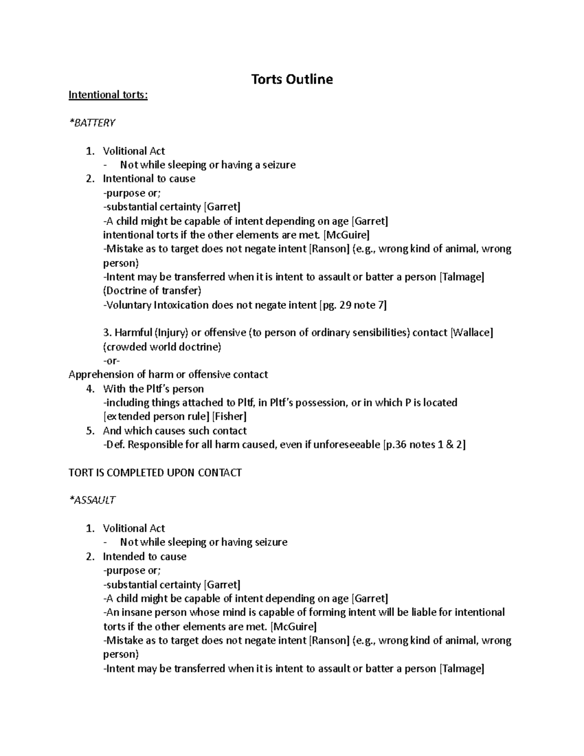 Torts Outline - Torts Outline Intentional torts: *BATTERY Volitional ...