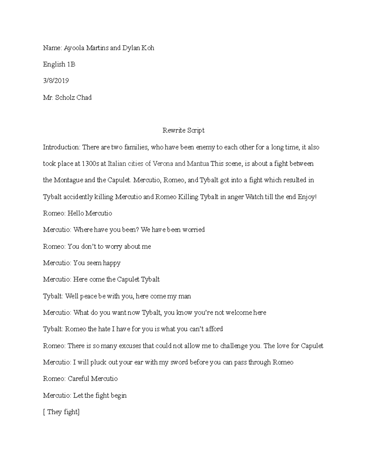 Romeo and juliet rewrite scrift - Name: Ayoola Martins and Dylan Koh ...