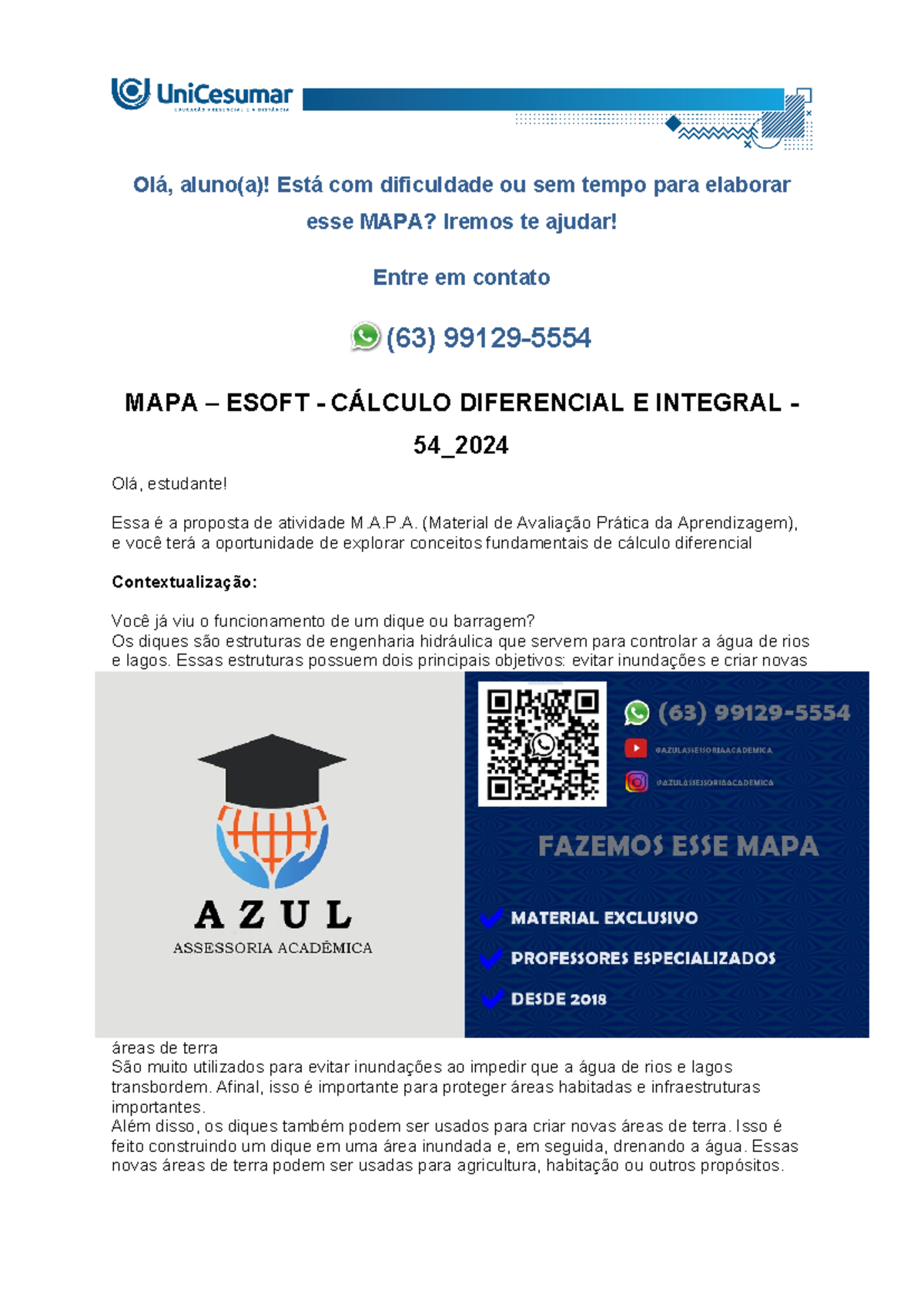 Contextualização: Você já viu o funcionamento de um dique ou barragem ...