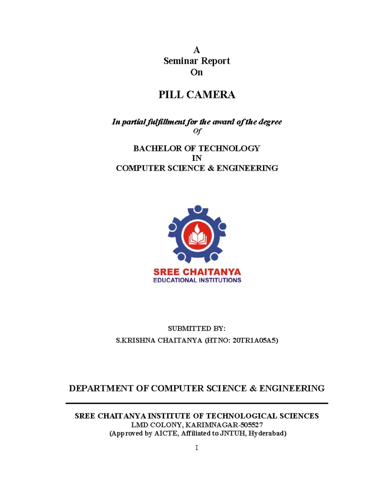 Pill cam - pill camera - I A Seminar Report On PILL CAMERA In partial fulfillment for the award ...