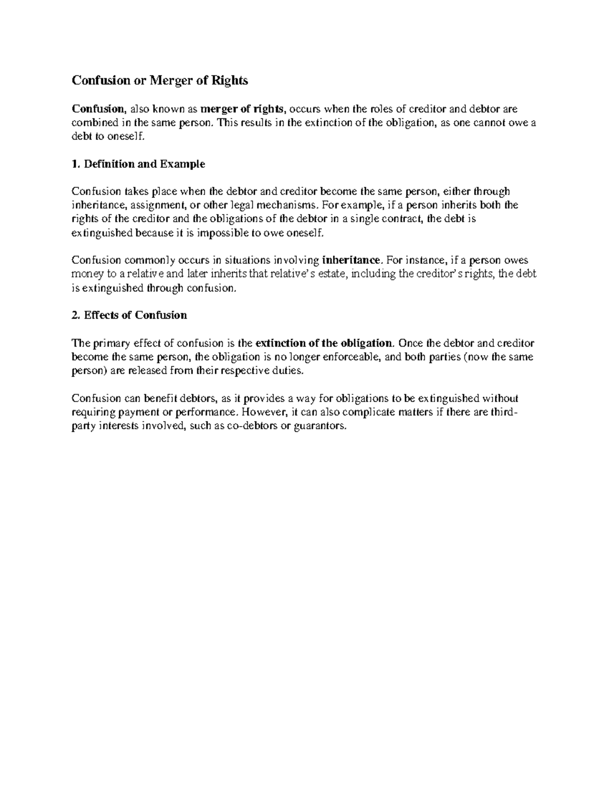 Confusion, also known as merger of rights, occurs when the roles of ...