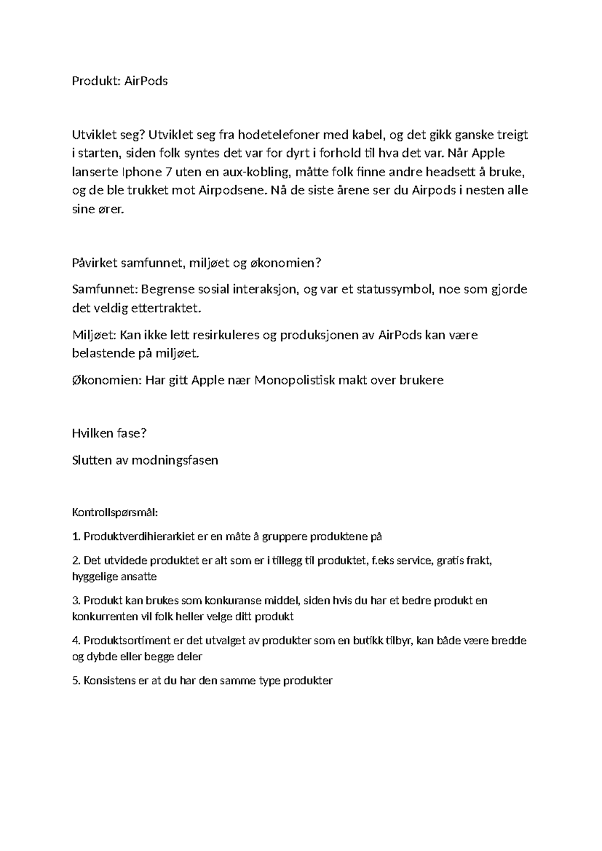 Kap 5 - Kap 5 - Produkt: AirPods Utviklet seg? Utviklet seg fra ...