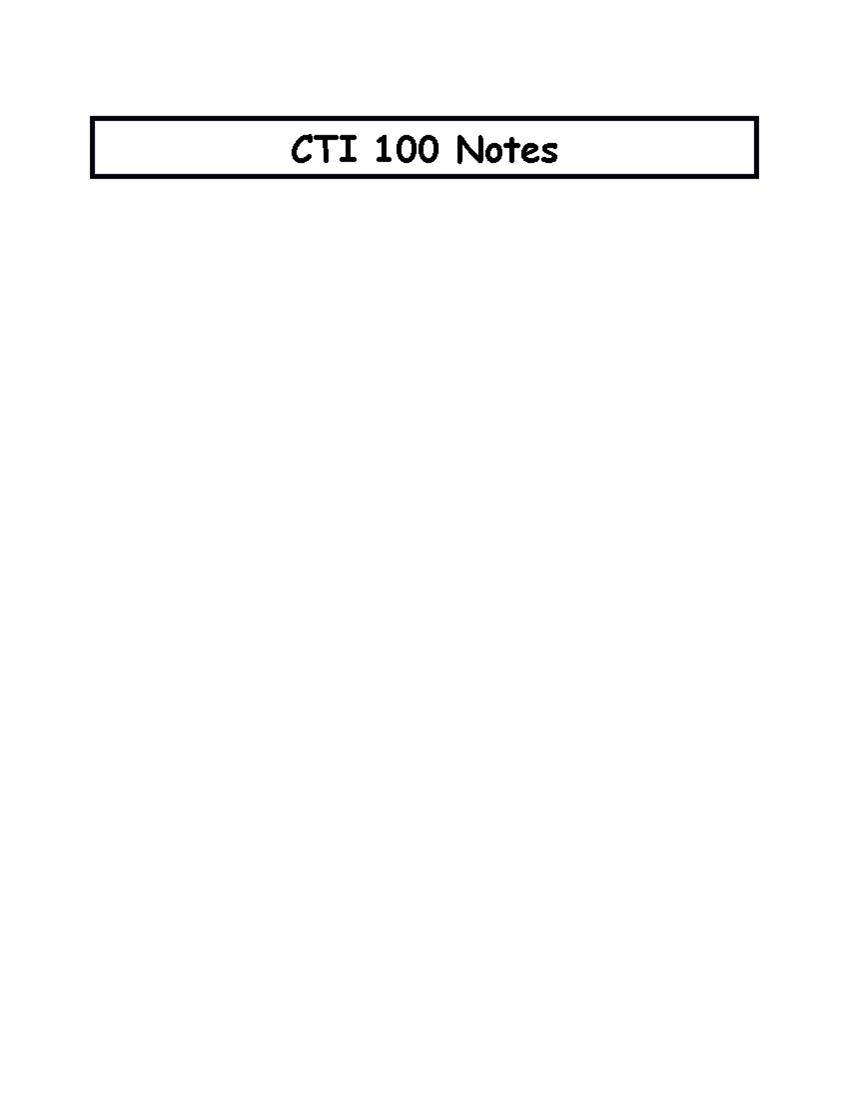 CTI 100 Notes - CTI 100 Notes 8/31/20 Notes Judgement call everytime ...