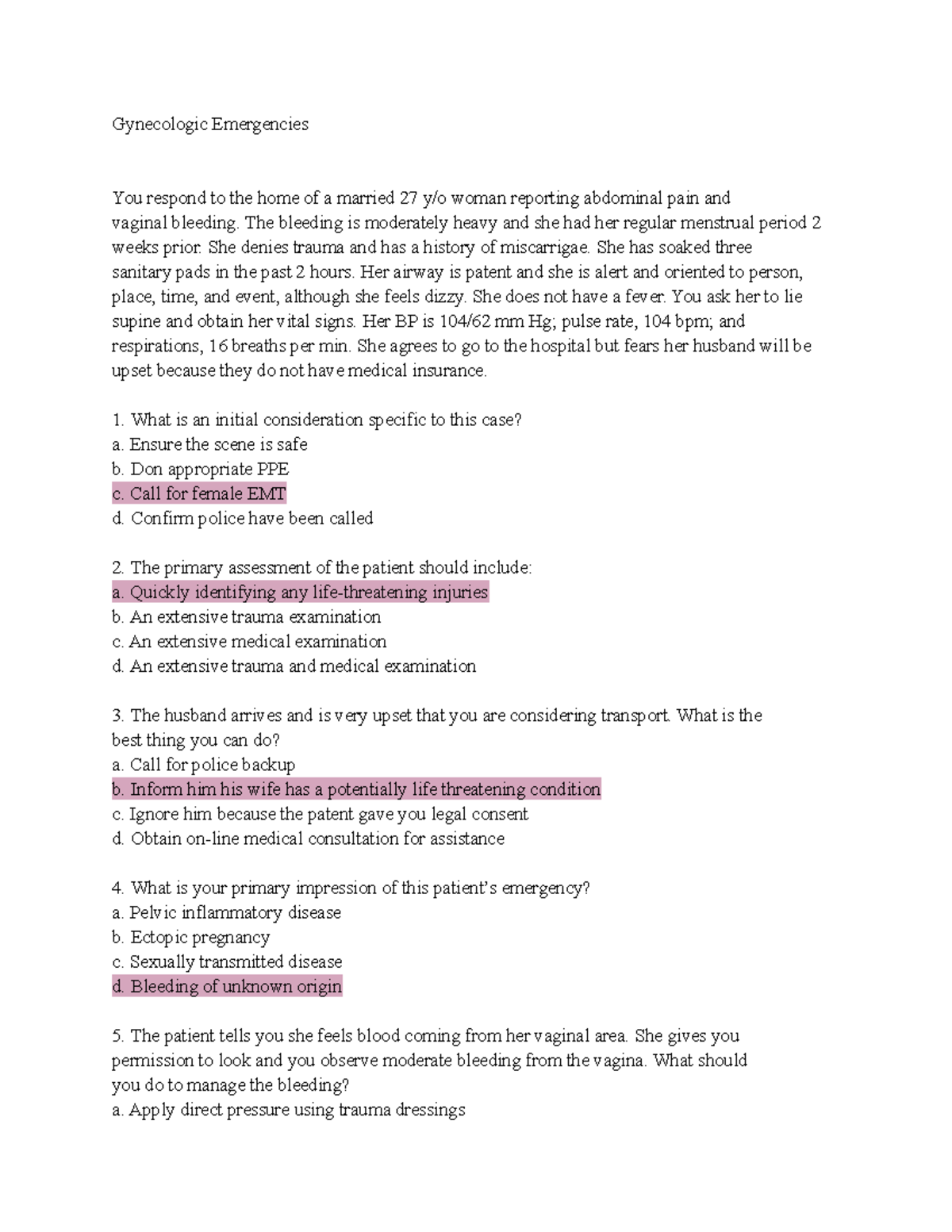Gynecologic Emergencies - The bleeding is moderately heavy and she had ...