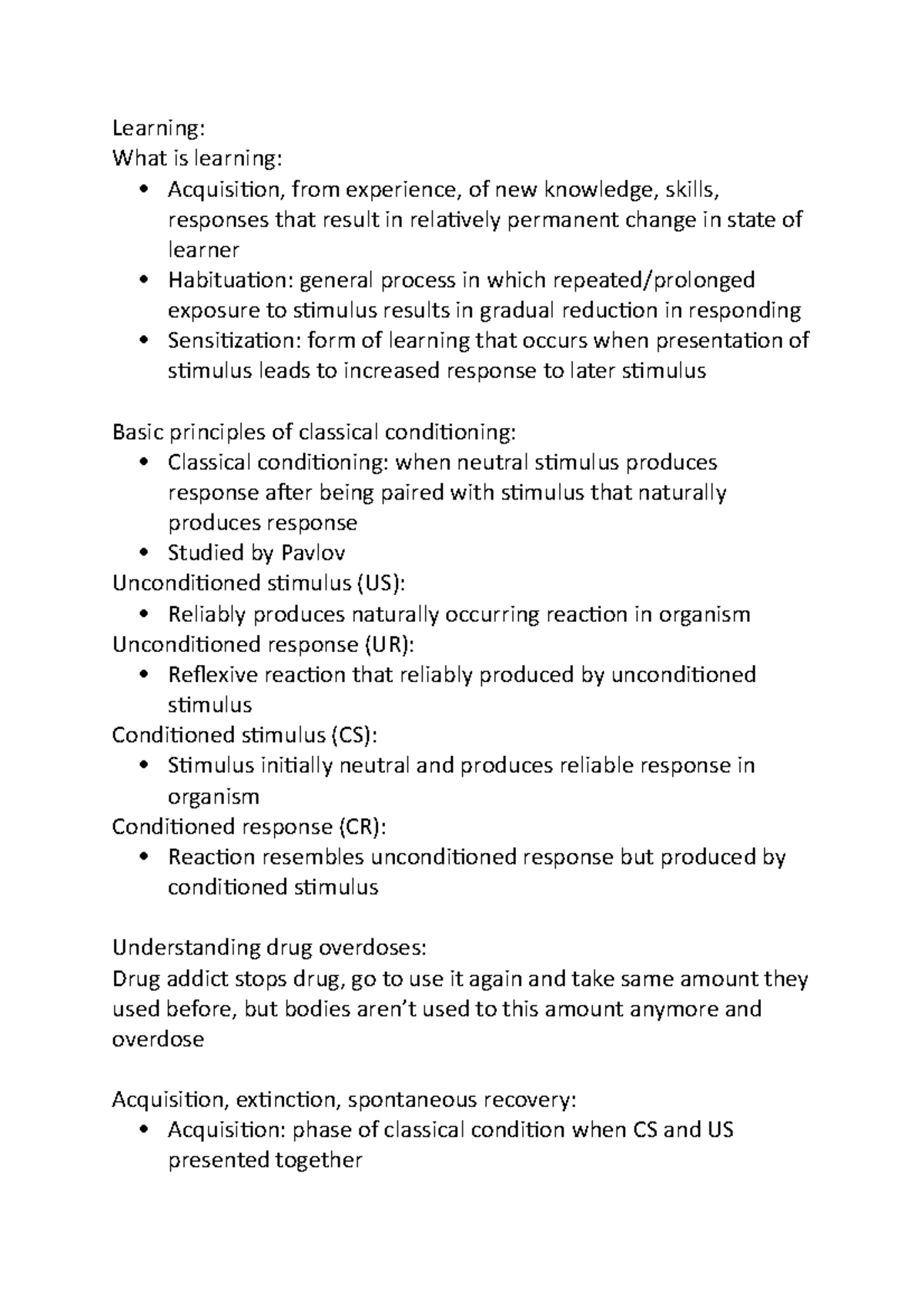 Psychology summaries - Learning: What is learning: Acquisition, from experience, of new ...