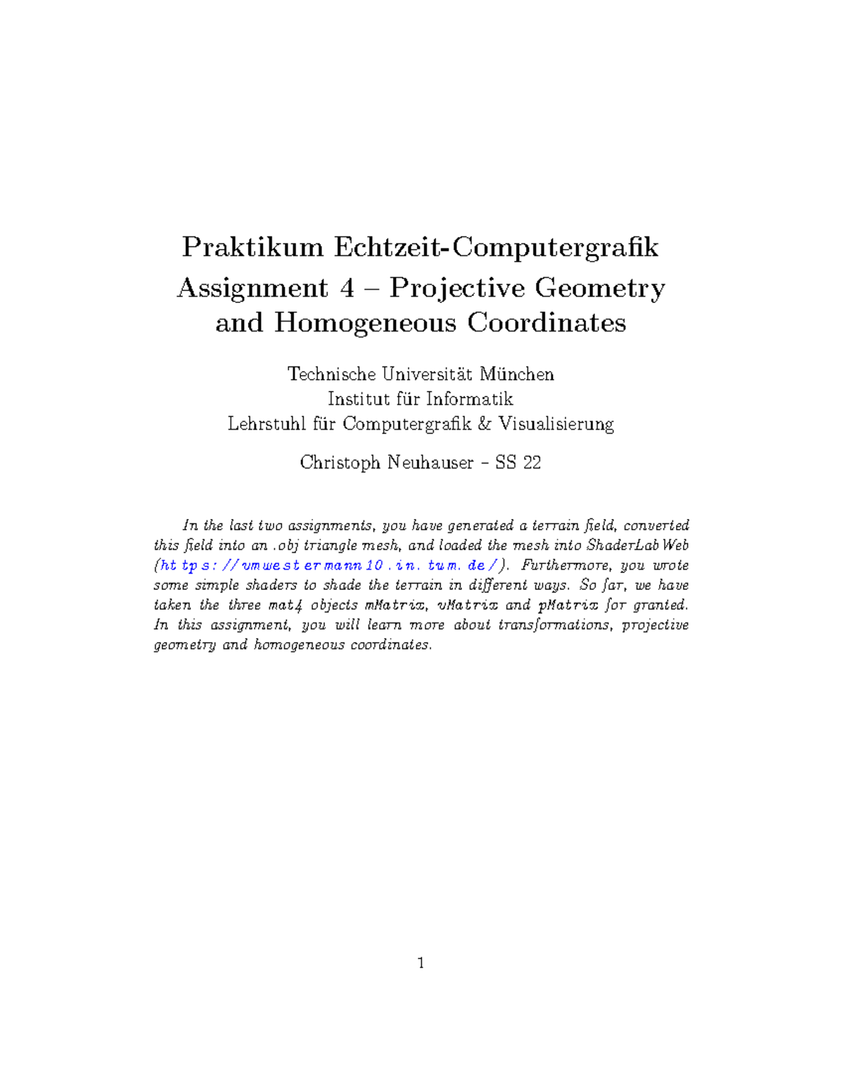 Assignment 04 - Praktikum Echtzeit-Computergrafik Assignment 4 – Projective Geometry and ...