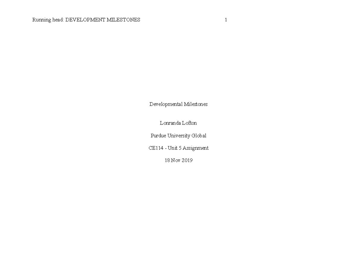 CE114 U5 Assignment - unit 5 - Running head: DEVELOPMENT MILESTONES 1 ...