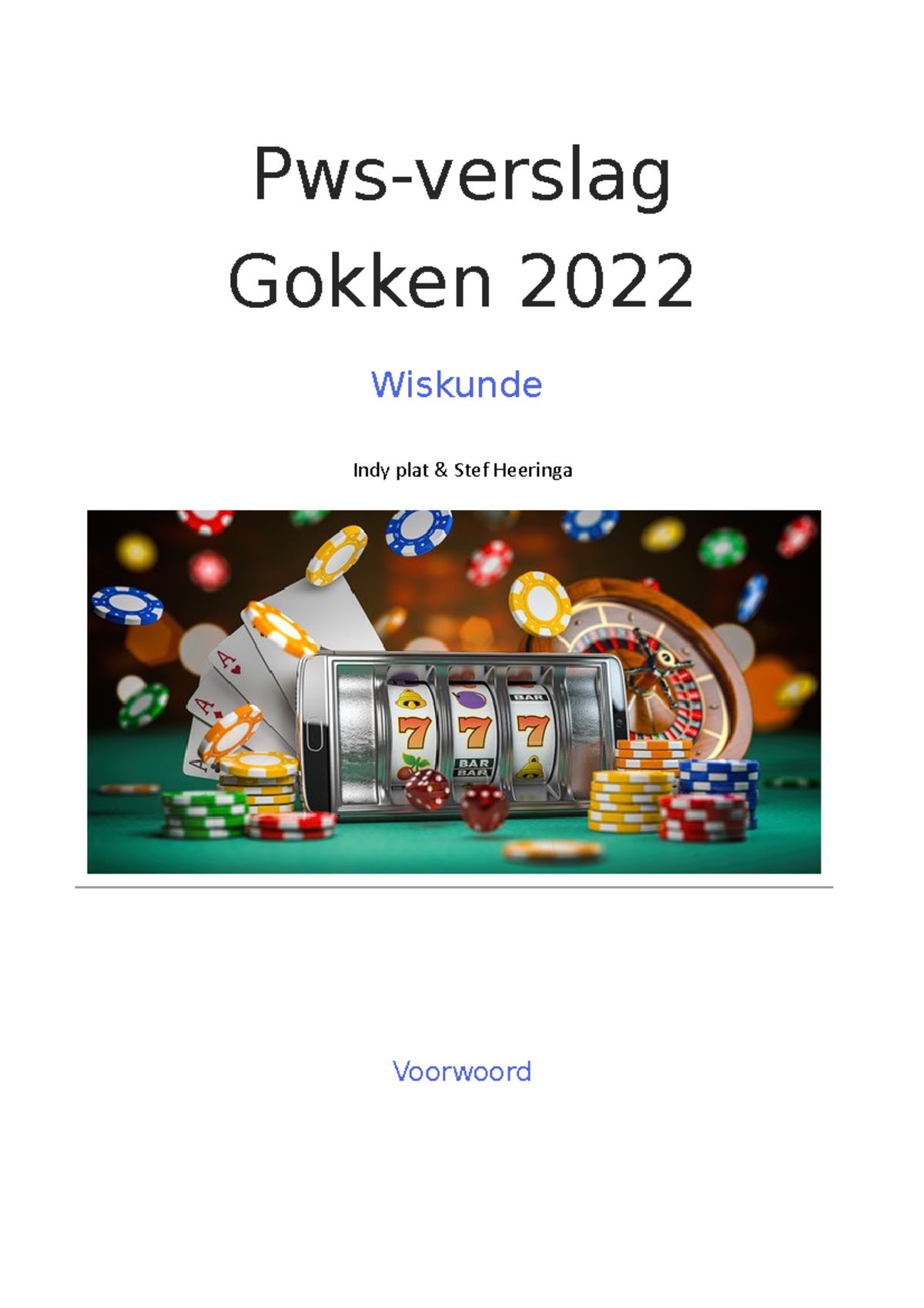 Pws 2022 gokken - Pws-verslag Gokken 2022 Wiskunde Indy plat & Stef ...