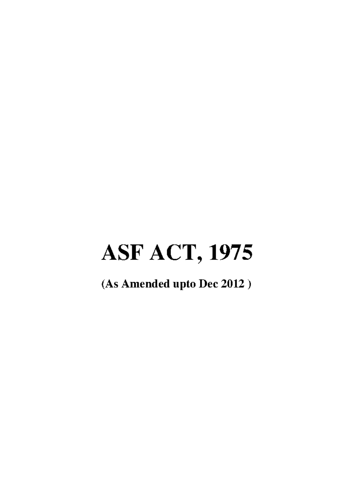 ASF Act 1975 (Amd Dec 2012 ) - ASF ACT, 1975 (As Amended upto Dec 2012 ...