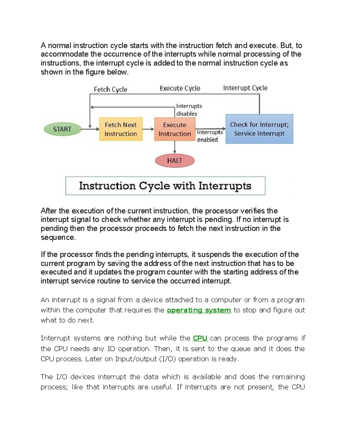 A normal instruction cycle starts with the instruction fetch and ...