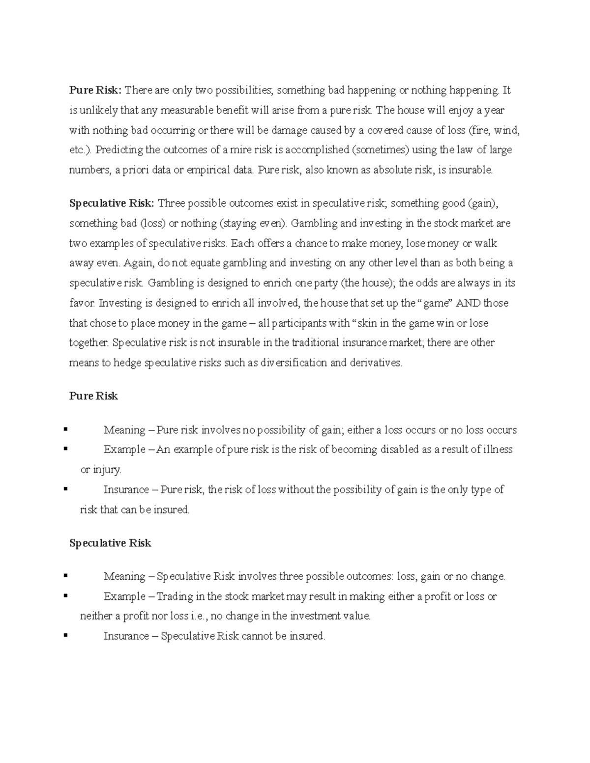 Pure vs Speculative risk - Pure Risk: There are only two possibilities ...