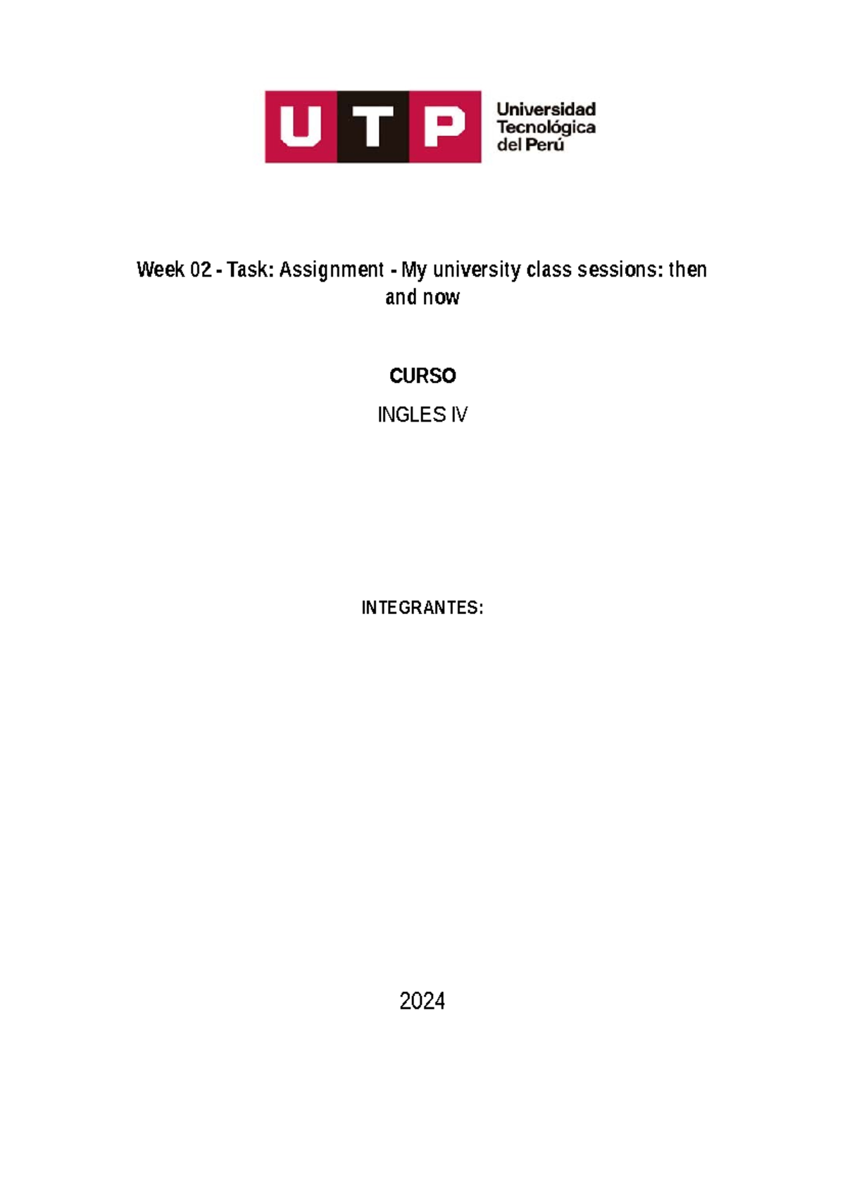 Week 02 - WEEK 02 - Ingles IV - Week 02 - Task: Assignment - My university class sessions: then ...