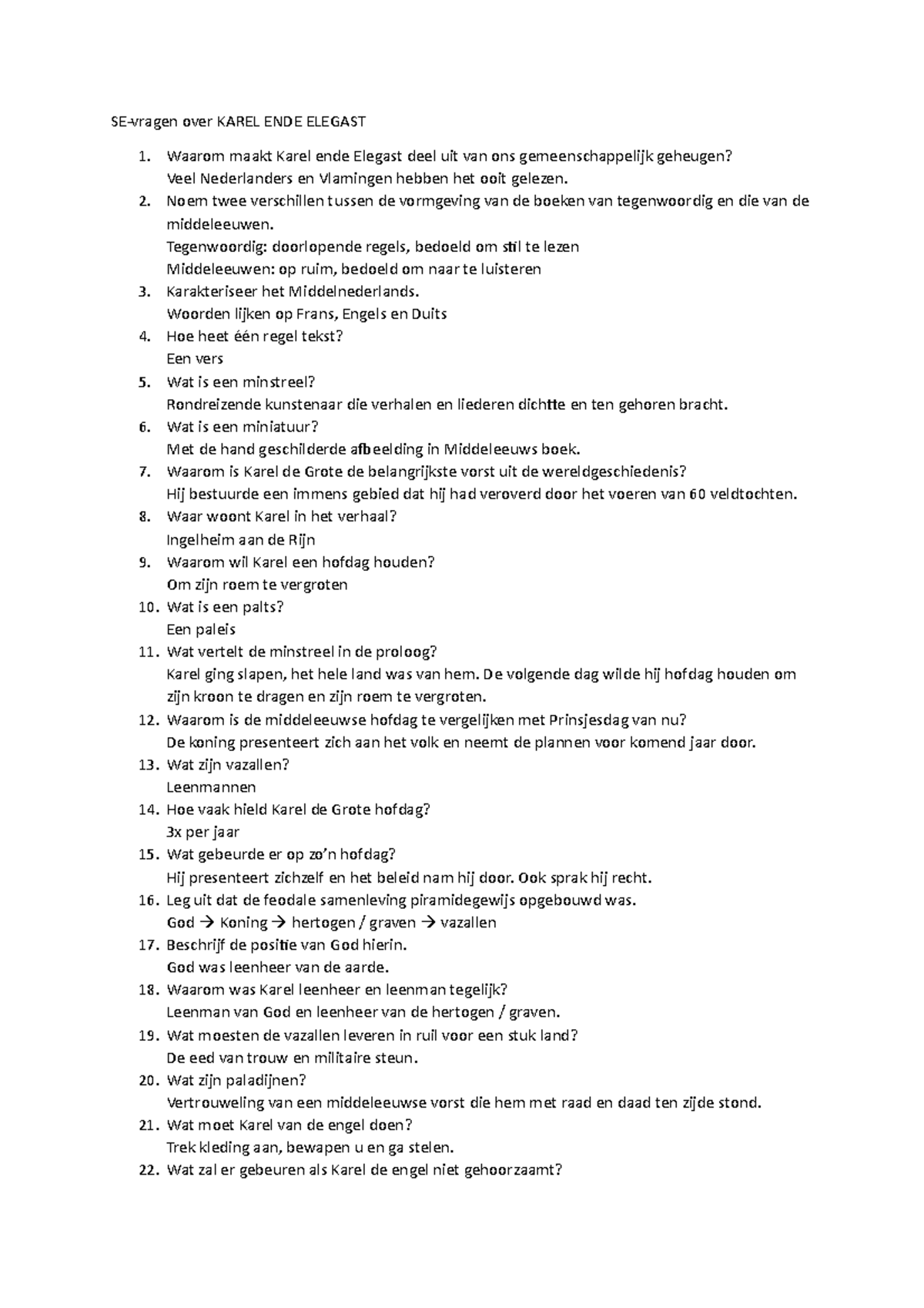 Karel ende Elegast, Vragen en antwoorden - SE-vragen over KAREL ENDE ELEGAST Waarom maakt Karel ...