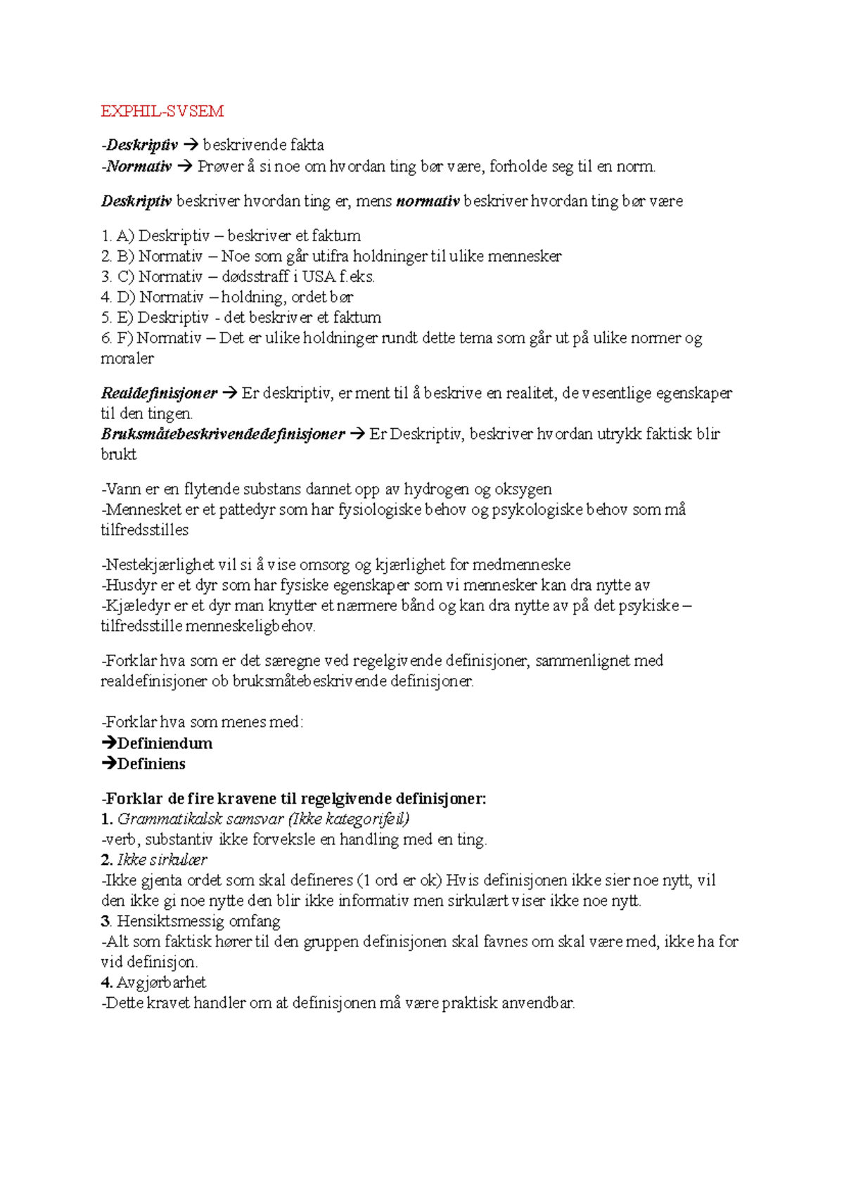 Exphil seminar 1 - EXPHIL-SVSEM Deskriptiv beskrivende fakta Normativ Prøver å si noe om hvordan ...