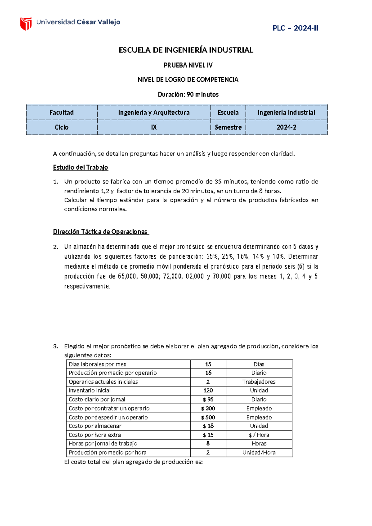 Cuestionario PLC I - Inicial - ESCUELA DE INGENIERÍA INDUSTRIAL PRUEBA NIVEL IV NIVEL DE LOGRO ...