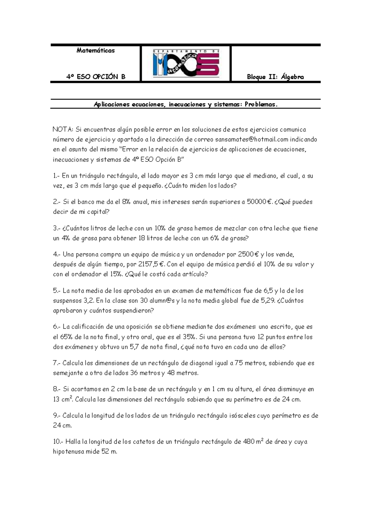 Problemas de ecuaciones 4eso - Matemáticas 4º ESO OPCIÓN B Bloque II: Álgebra Aplicaciones - Studocu
