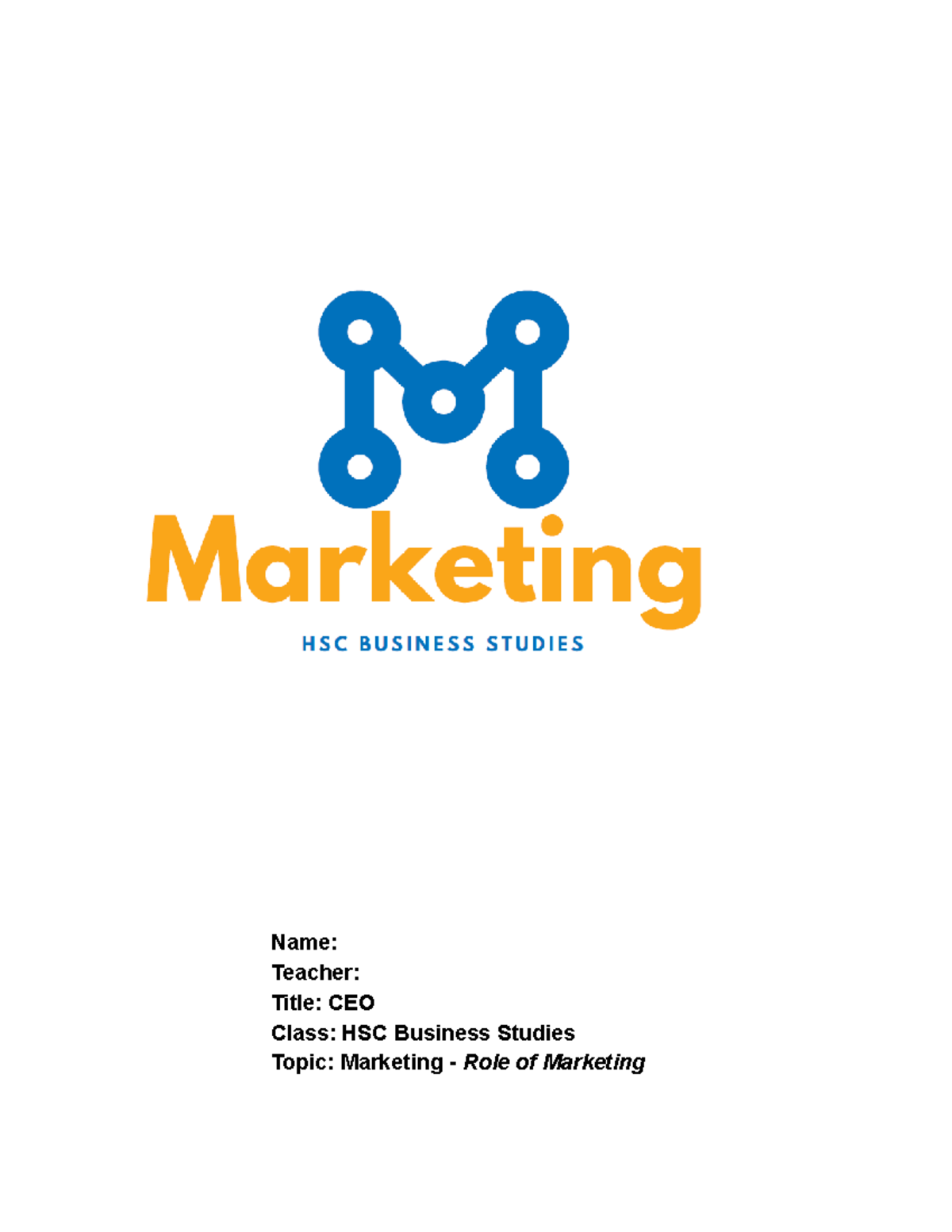 Role of Marketing - Work Booklet - Name: Teacher: Title: CEO Class: HSC ...