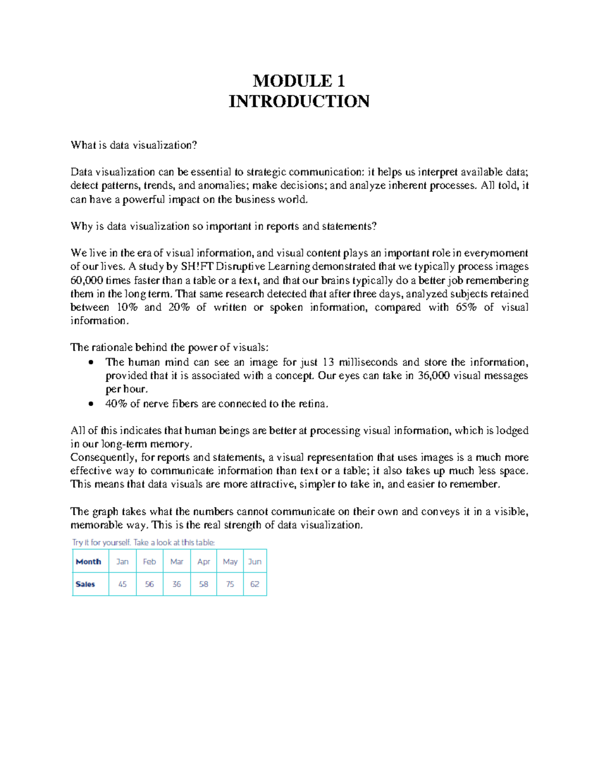 Module 1 - MODULE 1 INTRODUCTION What is data visualization? Data visualization can be essential ...