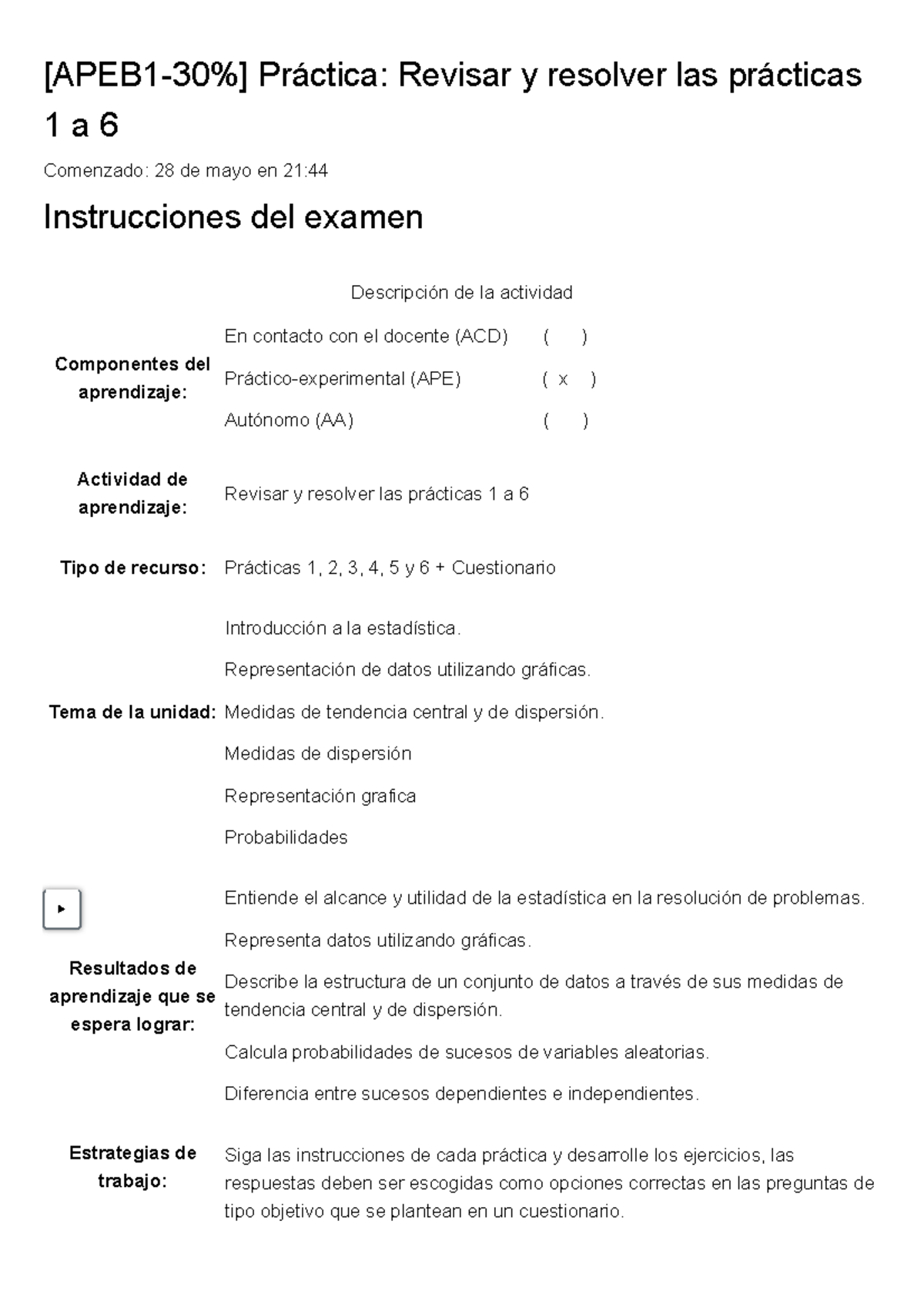 Examen [APEB 1-30%] Práctica Revisar y resolver las prácticas 1 a 6 10 ...