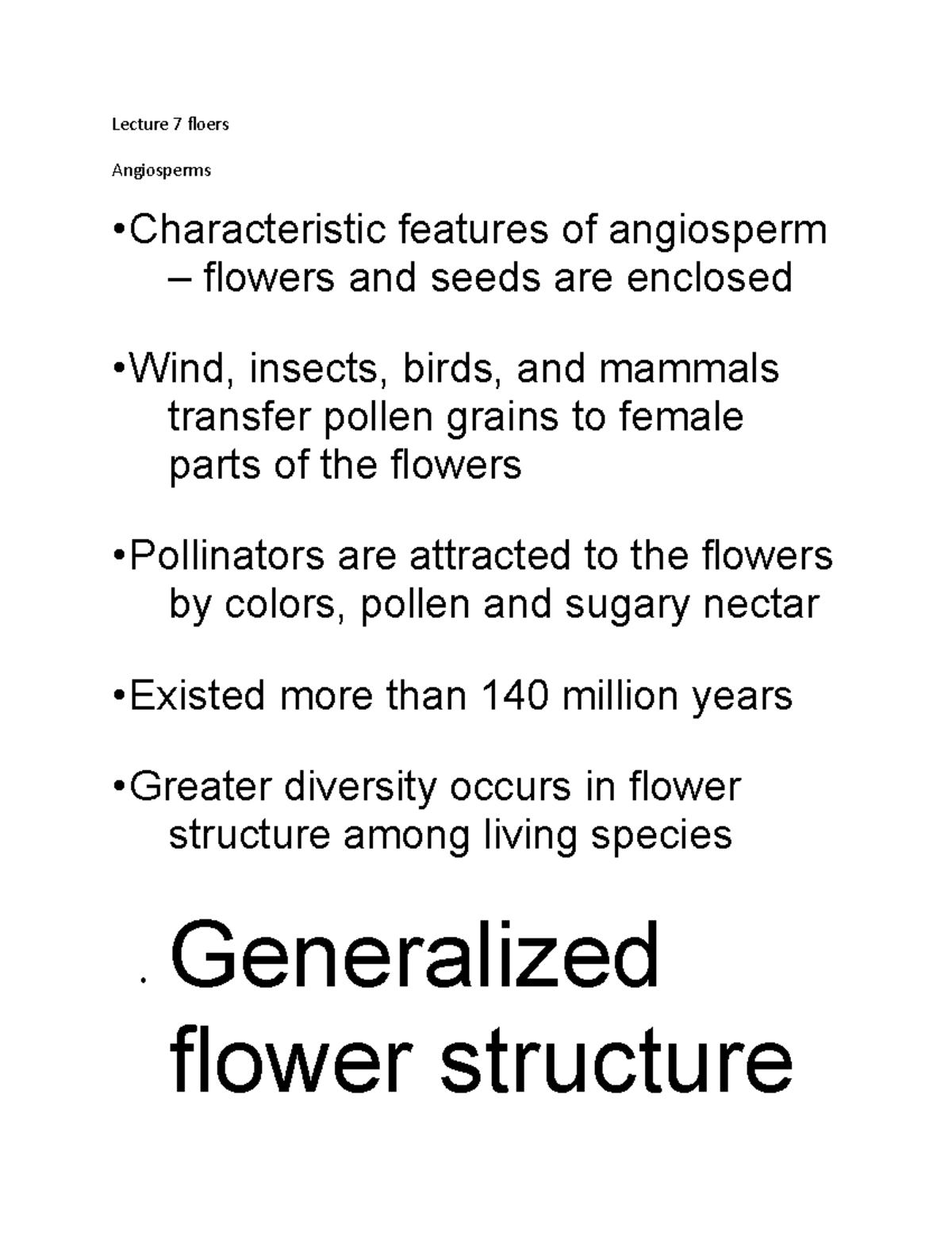Lecture 7 flowers - Lecture 7 floers Angiosperms •Characteristic ...