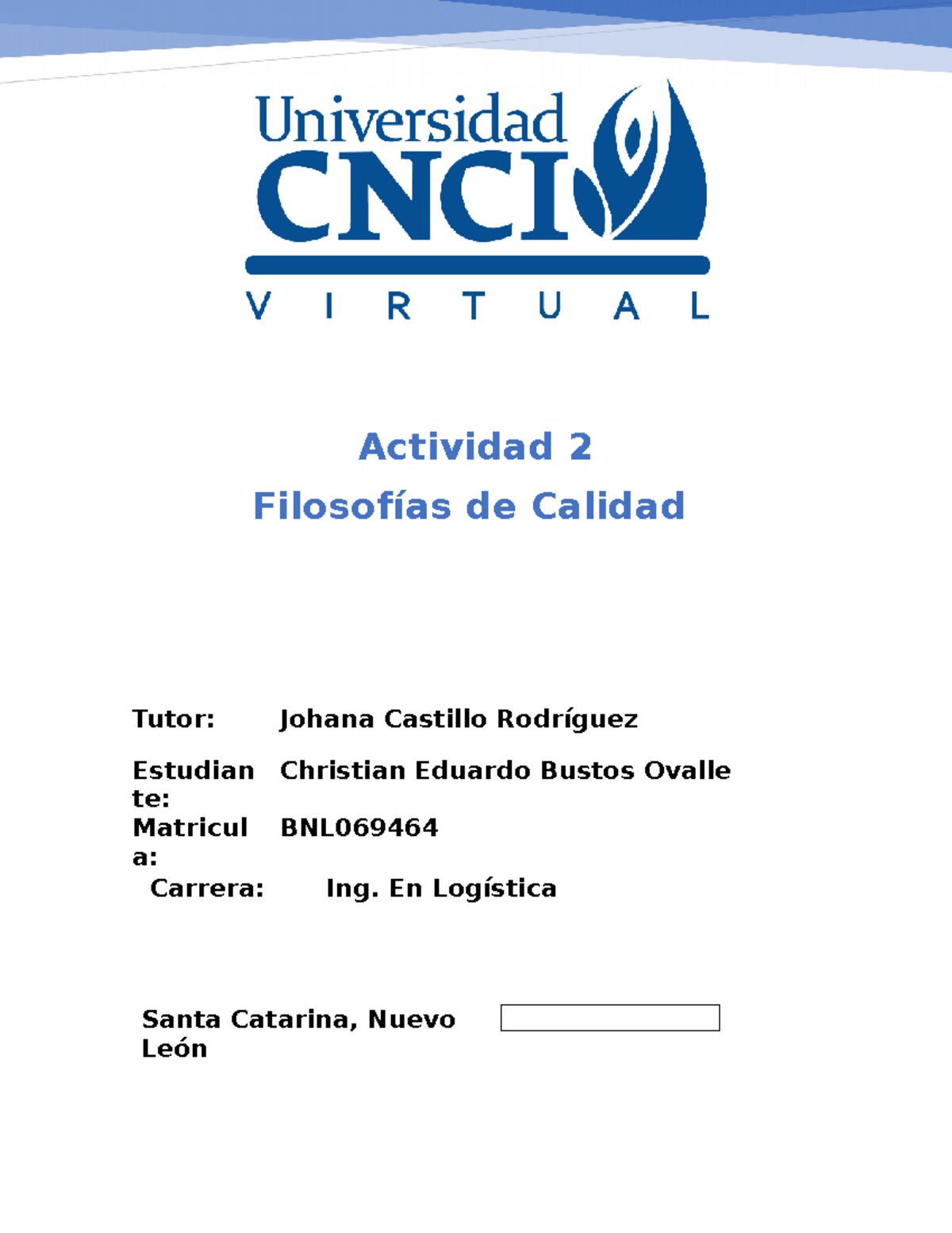 Filosofías de Calidad Act 2 - Actividad 2 Filosofías de Calidad Carrera: Ing. En Logística Santa ...