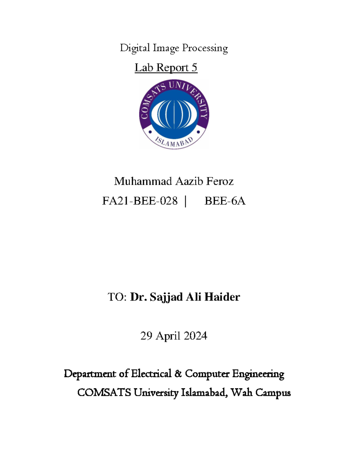 DIP LAB Report 5 - Digital Image Processing Lab Report 5 Muhammad Aazib Feroz FA21-BEE- 028 ...