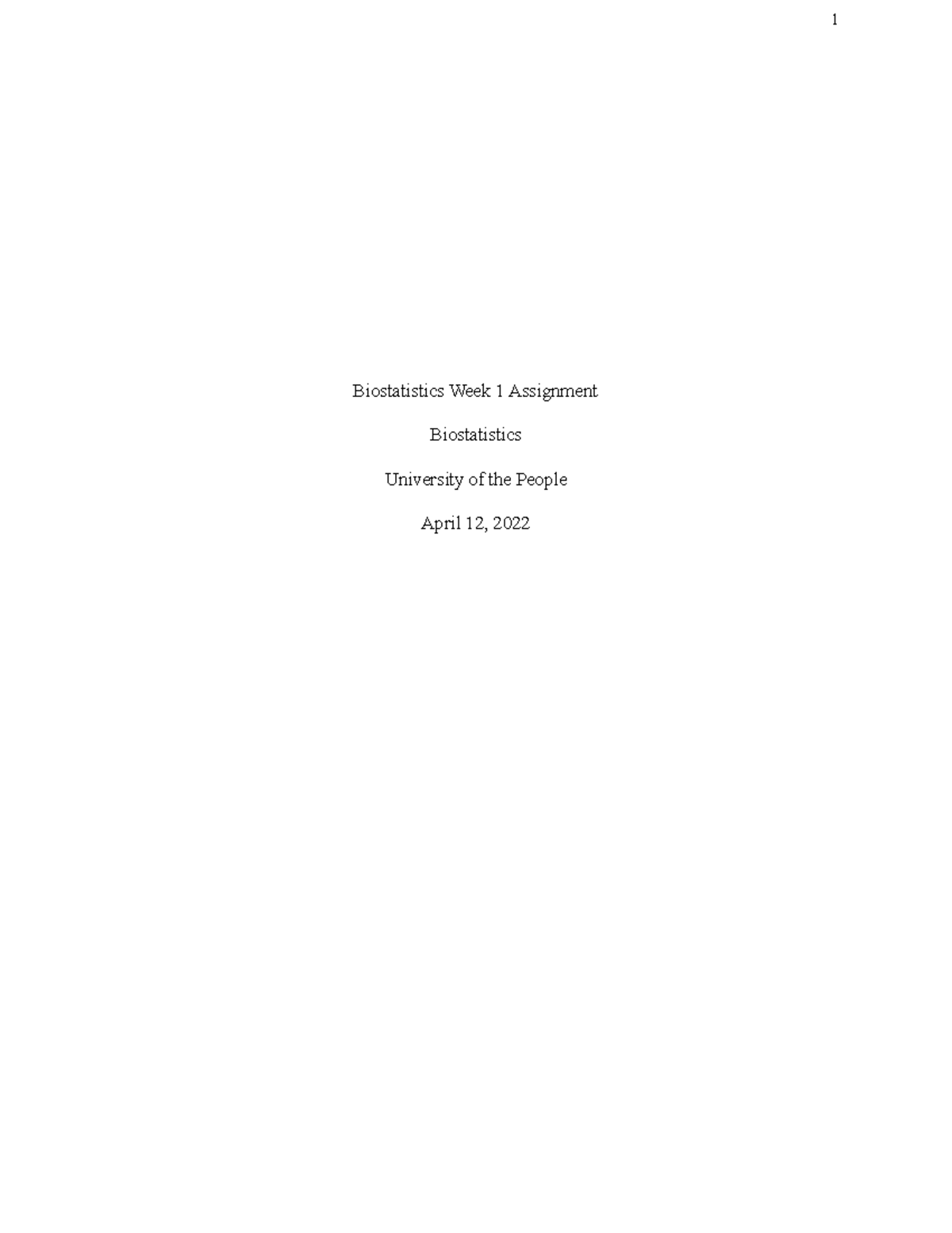 Biostatistics week 1 assignment - Biostatistics Week 1 Assignment Biostatistics University of ...