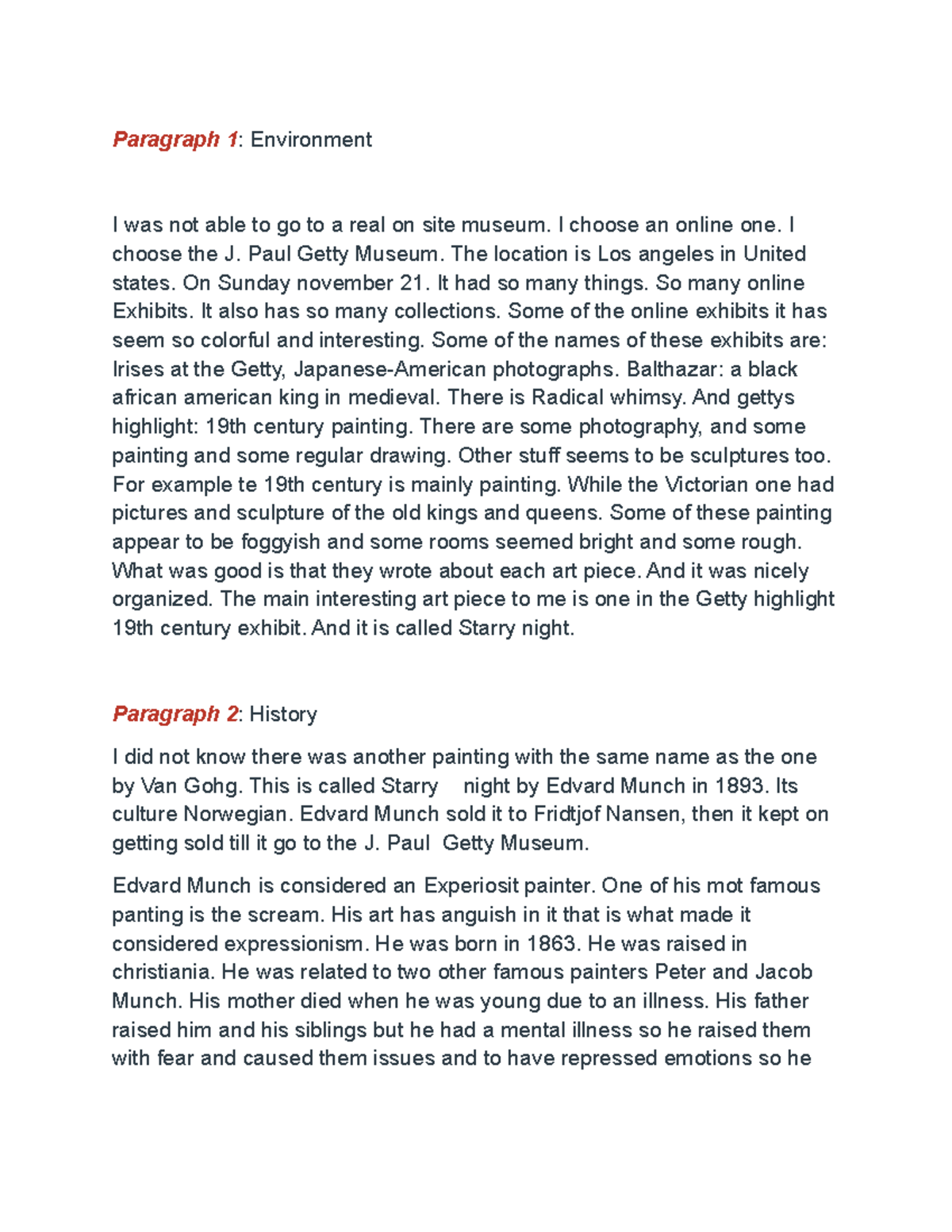 Musum paper noor - Museum essay - Paragraph 1 : Environment I was not ...