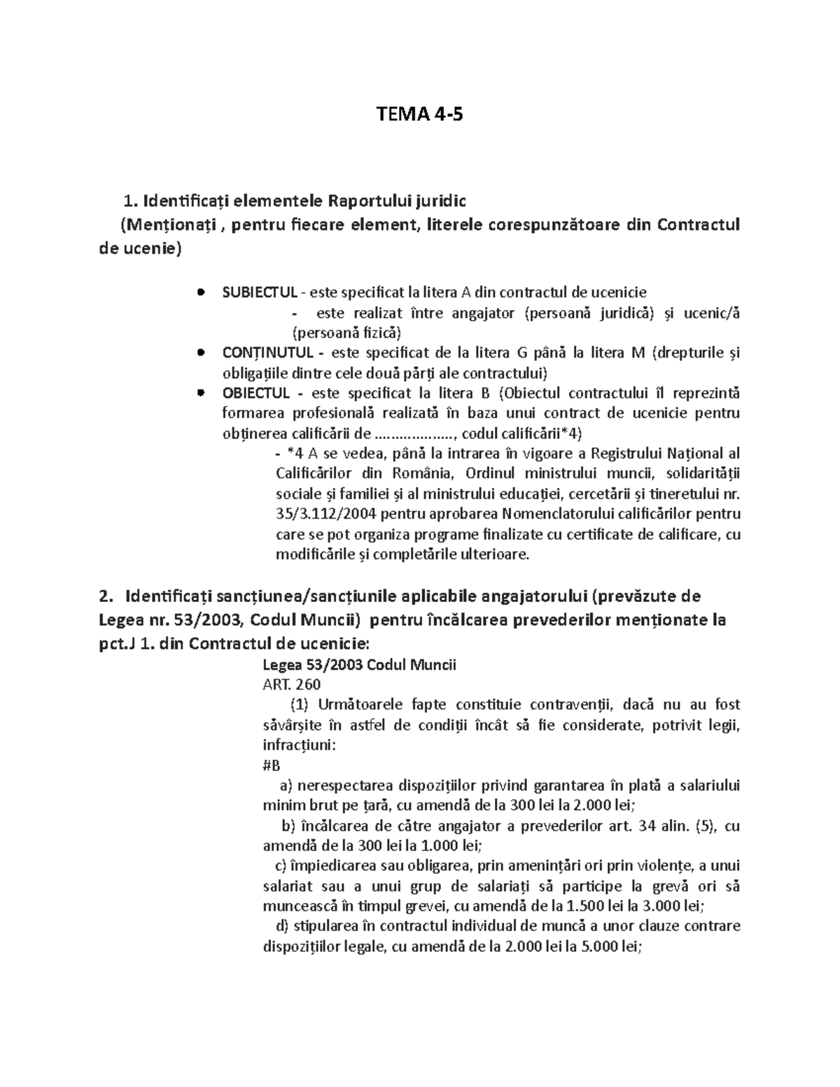 Notiuni drept - tema 4 si 5 - TEMA 4- 1. Identificați elementele ...