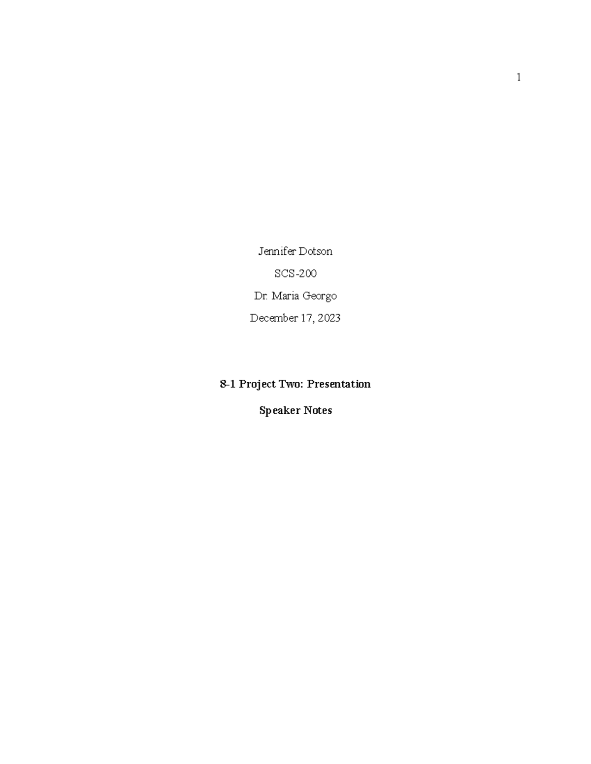 8-1 Final Speaker Notes - Jennifer Dotson SCS- Dr. Maria Georgo ...